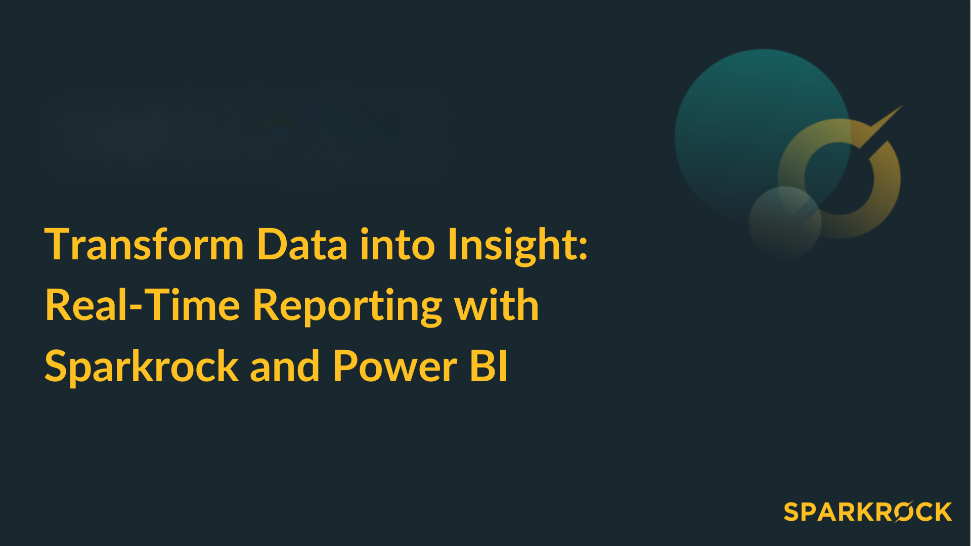 Transform Data into Insight: Real-Time Reporting with Sparkrock and Power BI - Sparkrock